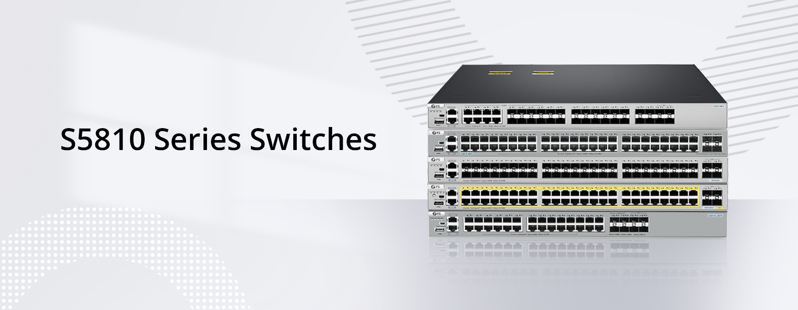A Guide to Choose the Right FS S5810 Series Switches - TTGulf Solutions